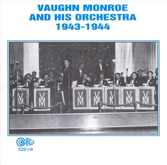 Vaughn Monroe And His Orchestra - 1943-1944 (CD), Vaughn Monroe And His ...