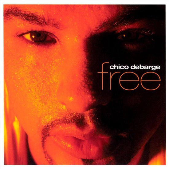 Free - Debarge Chico, Chico Debarge | CD (album) | Muziek | bol.com