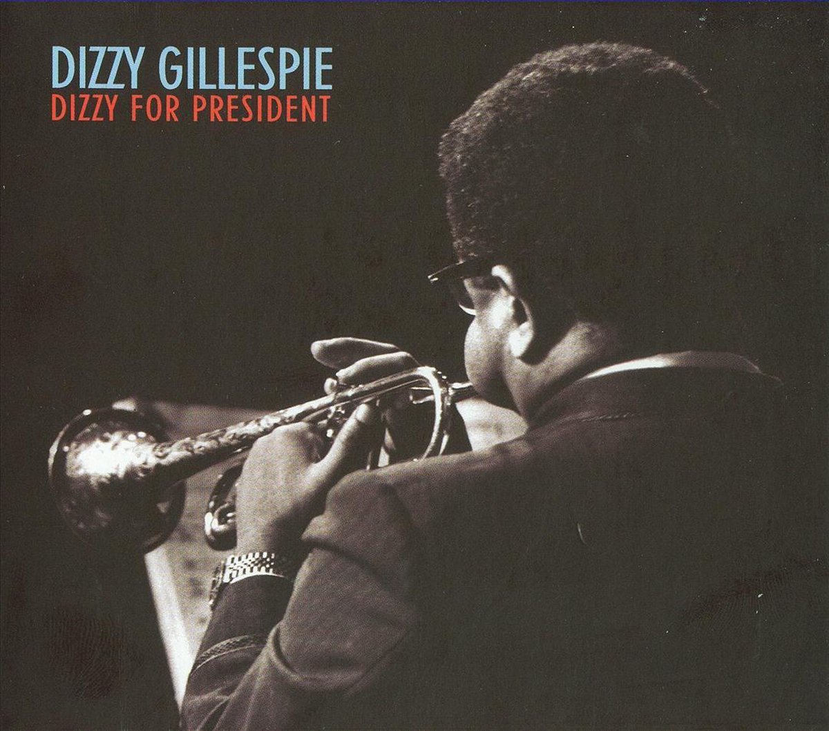 Dizzy For President, Dizzy Gillespie | CD (album) | Muziek | bol.com