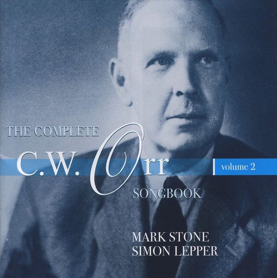 Simon Lepper & Mark Stone - The Complete Cw Orr Songbook - Volume 2 (CD ...