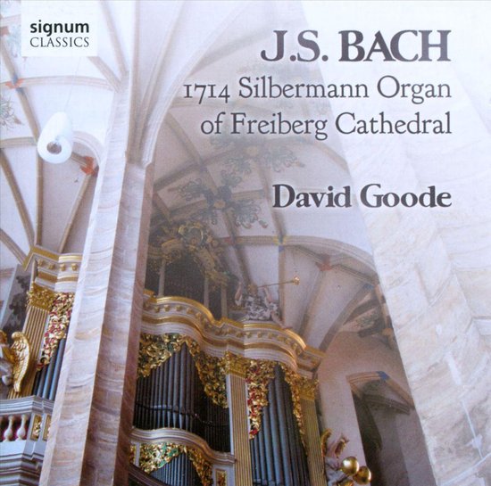 1714 Silbermann Organ Freiberg Cath, David Goode | Muziek | bol