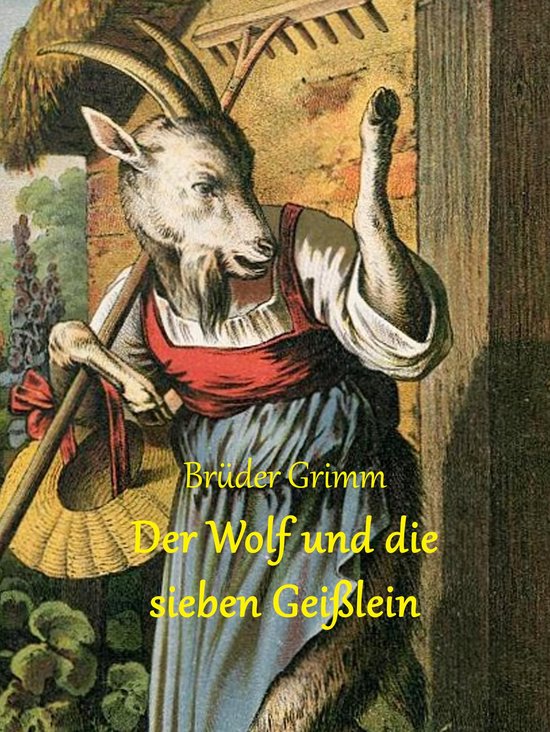 Die schönsten Märchen der Brüder Grimm 6 - Der Wolf und die sieben ...
