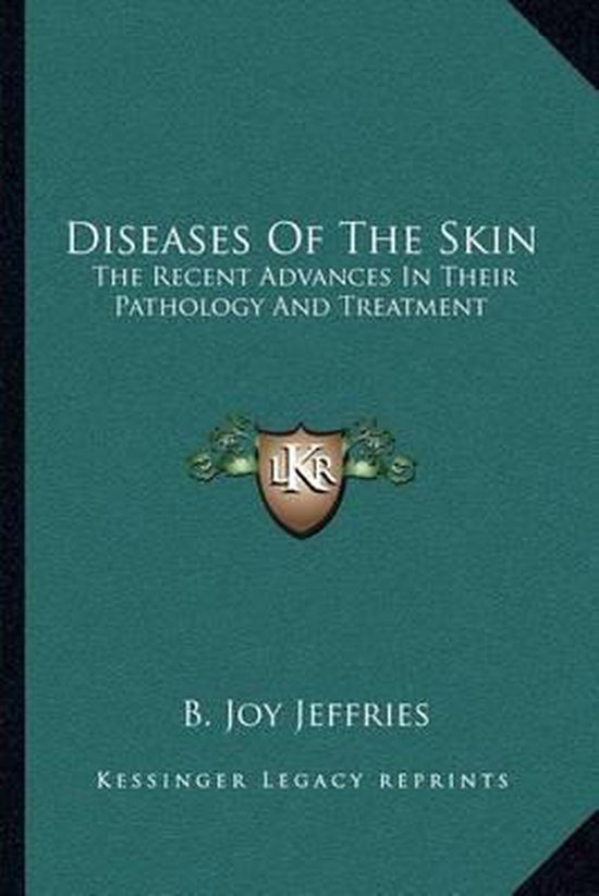 Diseases of the Skin, B Joy Jeffries | 9781163077788 | Boeken | bol.com