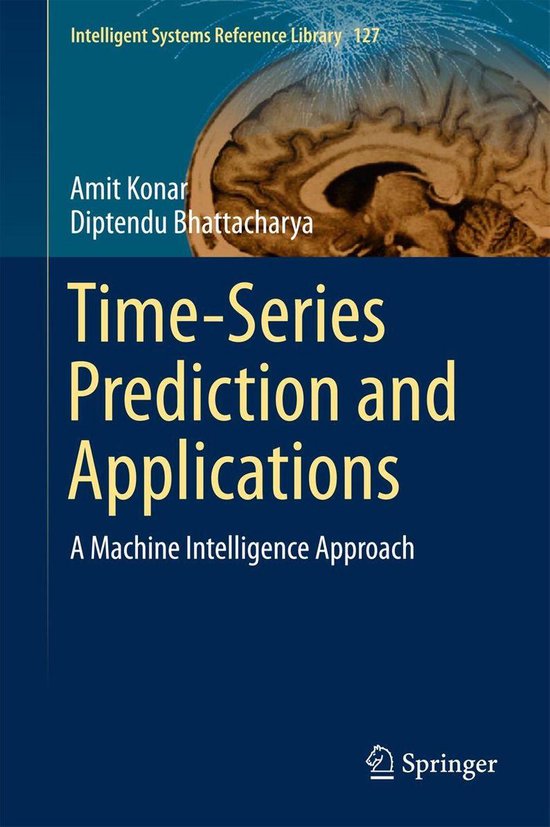 Intelligent Systems Reference Library 127 - Time-Series Prediction and ...