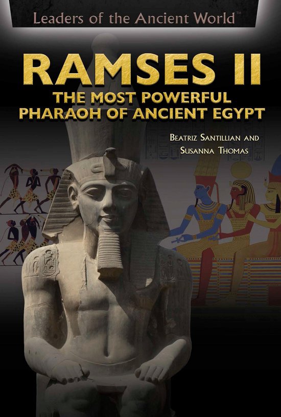 Leaders of the Ancient World - Ramses II (ebook), Beatriz Santillian ...