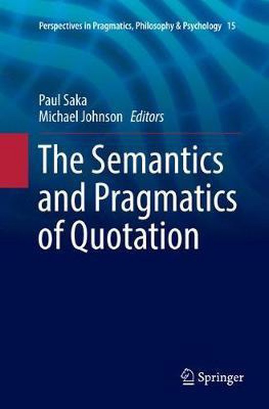 Perspectives in Pragmatics, Philosophy & Psychology-The Semantics and Pragmatics of... | bol.com