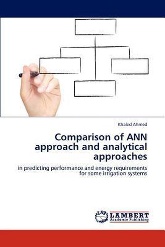 Comparison of ANN approach and analytical approaches, Khaled Ahmed ...