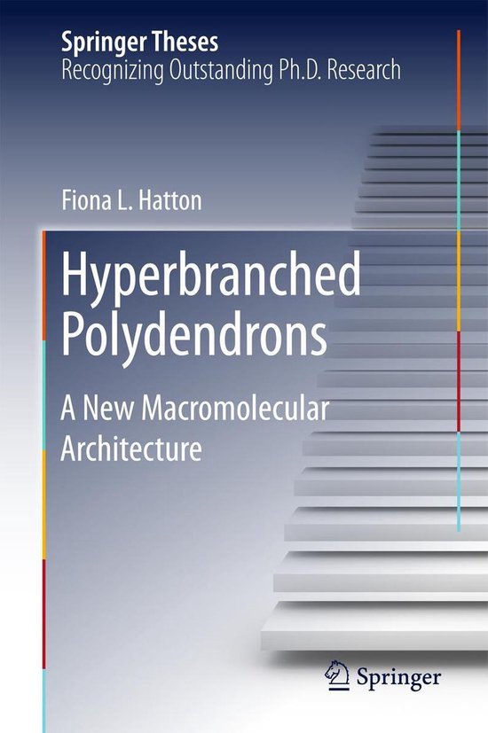 Springer Theses - Hyperbranched Polydendrons (ebook), Fiona Hatton ...