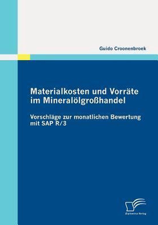 Materialkosten und Vorräte im Mineralölgroßhandel: Vorschläge zur ...