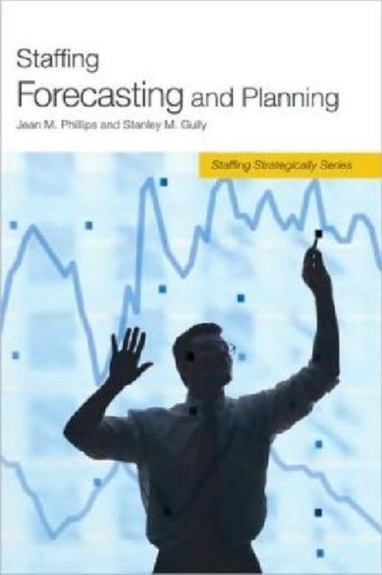 Staffing Forecasting and Planning | 9781586441586 | Jean M. Phillips | Boeken | bol.com