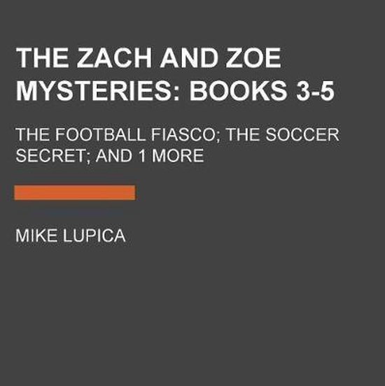 The Zach and Zoe Mysteries: Books 3-5, Mike Lupica | 9781984885098 ...