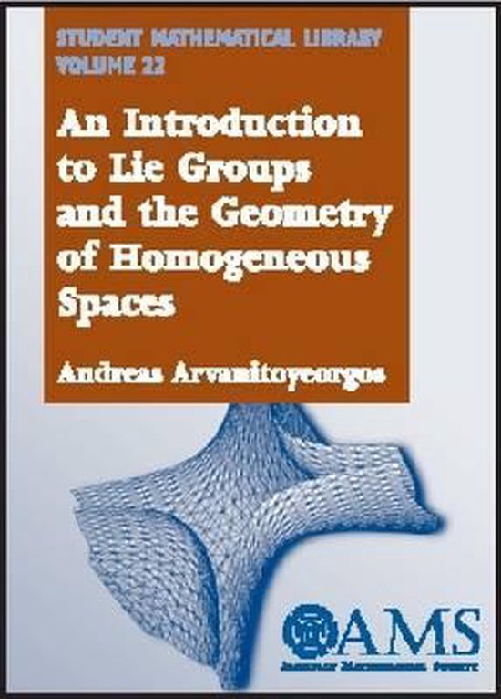 An Introduction To Lie Groups And The Geometry Of Homogeneous Spaces 9780821827789