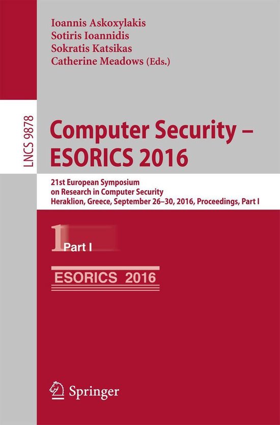 Lecture Notes in Computer Science 9878 - Computer Security – ESORICS ...