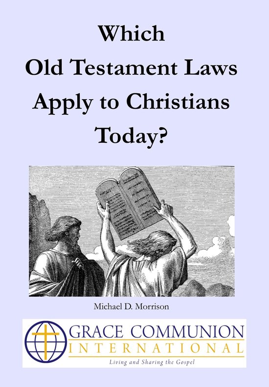 Old Testament Laws and Christians 3 - Which Old Testament Laws Apply to ...