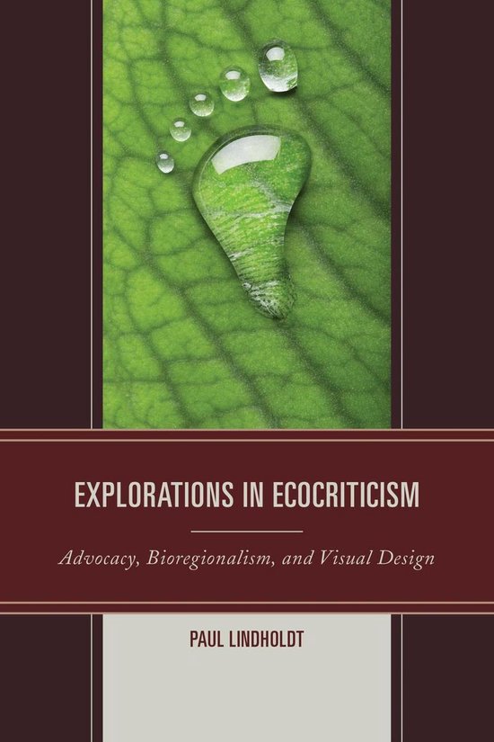 Ecocritical Theory and Practice - Explorations in Ecocriticism (ebook), Paul Lindholdt... | bol