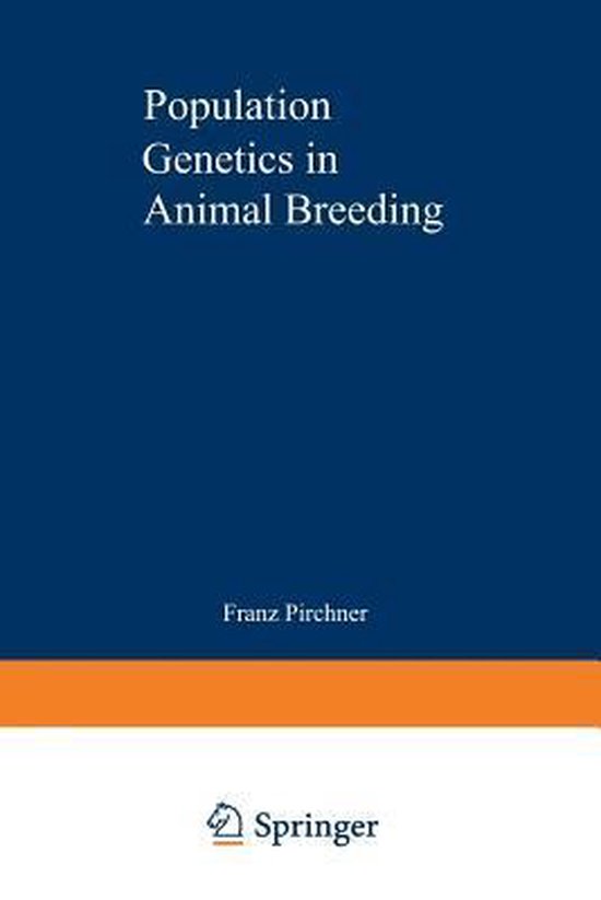 Population Genetics in Animal Breeding | 9781468444179 | Franz Pirchner ...
