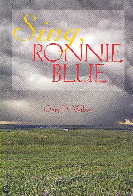Sing, Ronnie Blue | 9780979209178 | Gary D Wilson | Boeken | bol