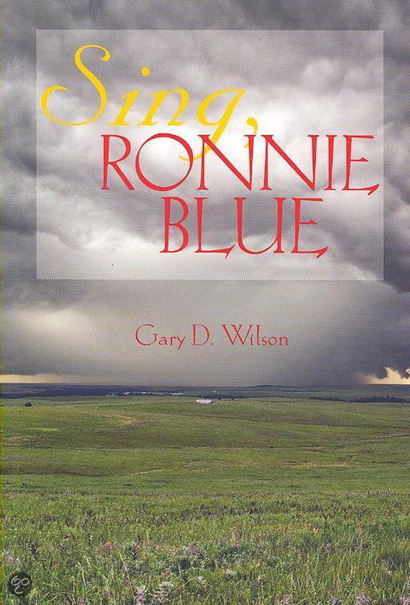 Sing, Ronnie Blue | 9780979209178 | Gary D Wilson | Boeken | bol