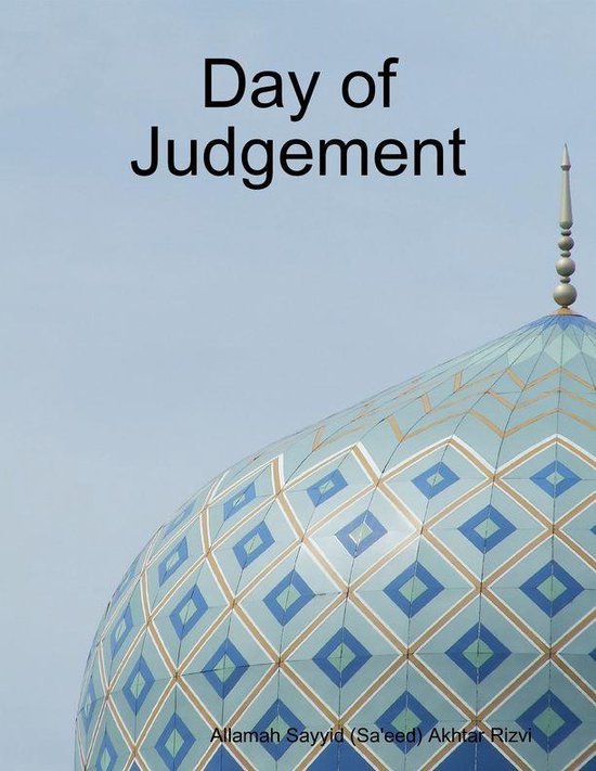 Day of Judgement (ebook), Allamah Sayyid Sa'Eed Akhtar Rizvi ...