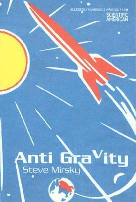 Anti Gravity, Steve Mirsky | 9781599211152 | Boeken | bol
