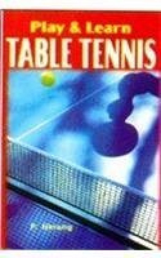 Play and Learn Table Tennis, Priyanka Narang | 9788175241817 | Boeken | bol