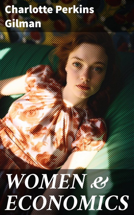 WOMEN & ECONOMICS (ebook), Charlotte Perkins Gilman | 8596547673316 ...