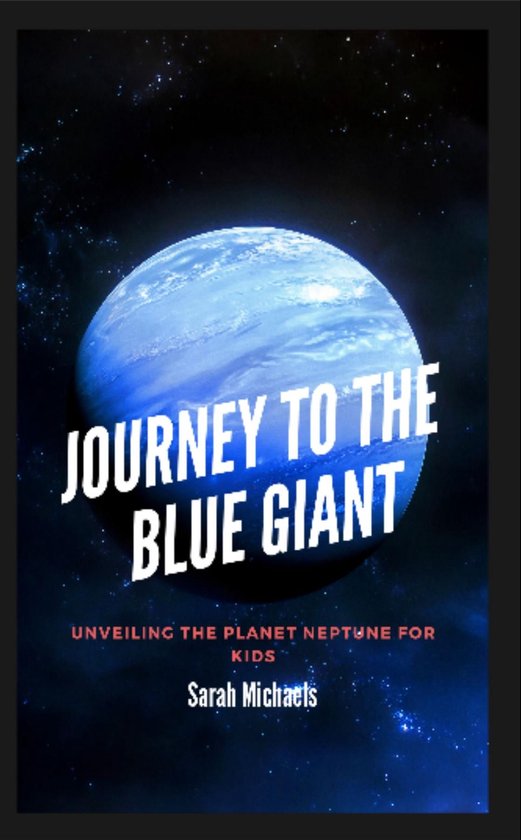 Journey to the Blue Giant (ebook), Sarah Michaels | 9798349205002 | Boeken | bol