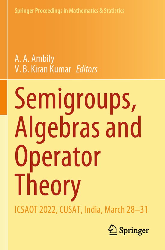 Springer Proceedings in Mathematics & Statistics- Semigroups, Algebras and Operator... | bol