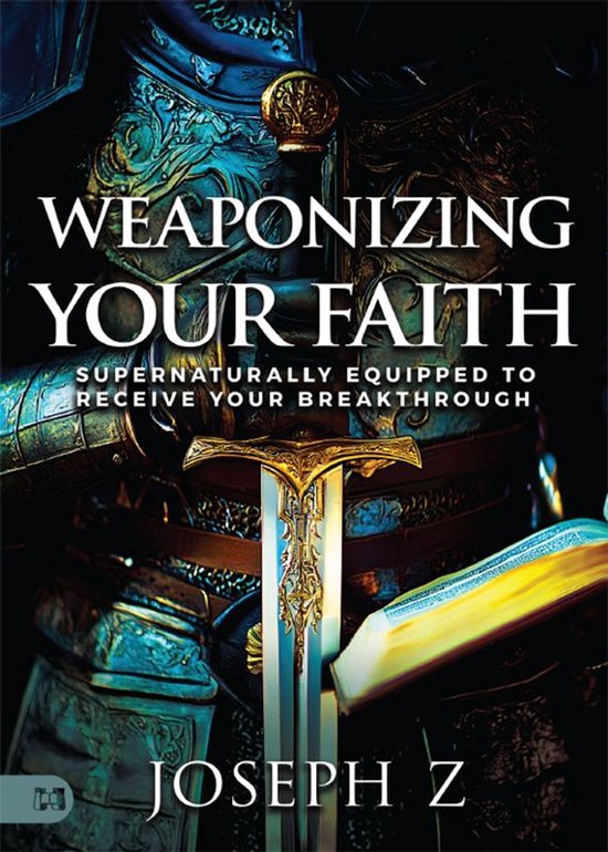 Weaponizing Your Faith (ebook), Joseph Z | 9781667511375 | Boeken | bol