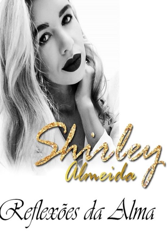 Reflexões Da Alma (ebook), Shirley Almeida | 3410003129795 | Boeken | bol