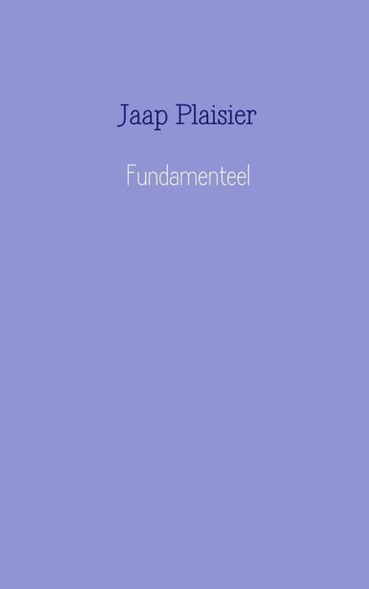 Fundamenteel, Jaap Plaisier | 9789402114553 | Boeken | bol
