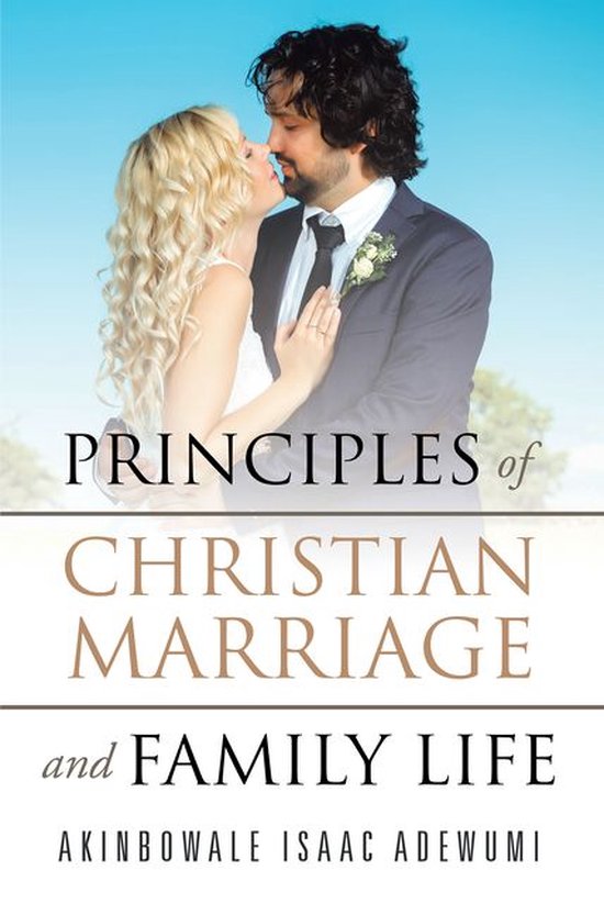 Principles of Christian Marriage and Family Life (ebook), Akinbowale ...