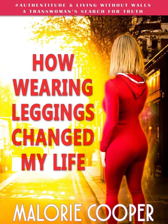How Wearing Leggings Changed My Life (ebook), Malorie Cooper ...