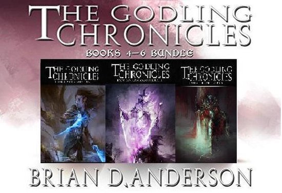 The Godling Chronicles - The Godlng Chronicles Books 4-6 (ebook), Brian ...