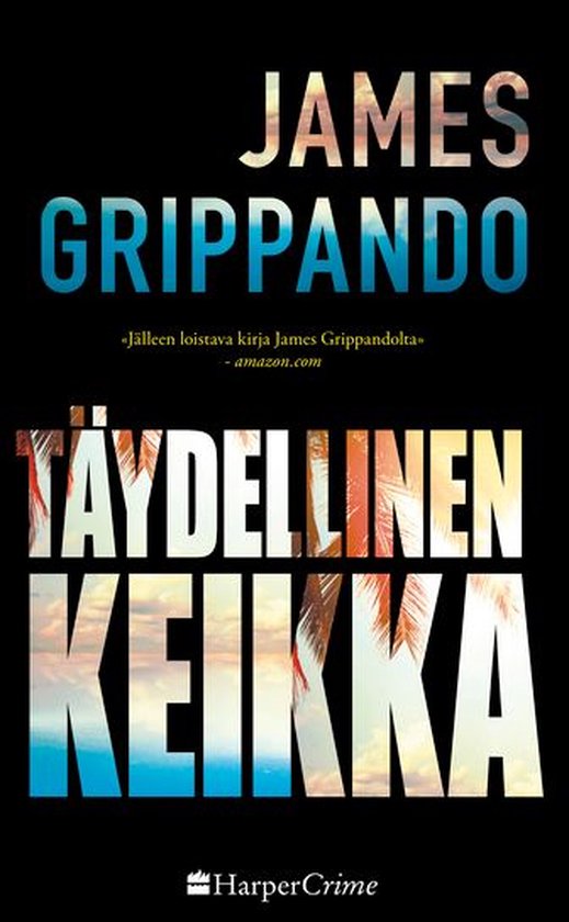 HarperCrime - Täydellinen keikka (ebook), James Grippando | 9789150756258 | Boeken | bol.com