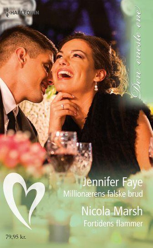 Den eneste ene - Millionærens falske brud / Fortidens flammer (ebook ...