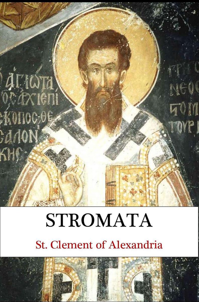 Stromata (ebook), St. Clement Of Alexandria | 1230003658475 | Boeken | bol