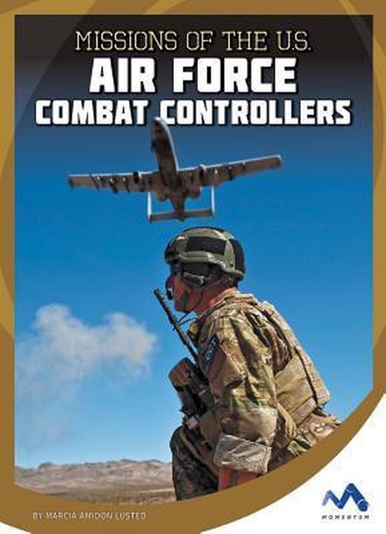 Missions of the U.S. Air Force Combat Controllers, Marcia Amidon Lusted |... | bol.com