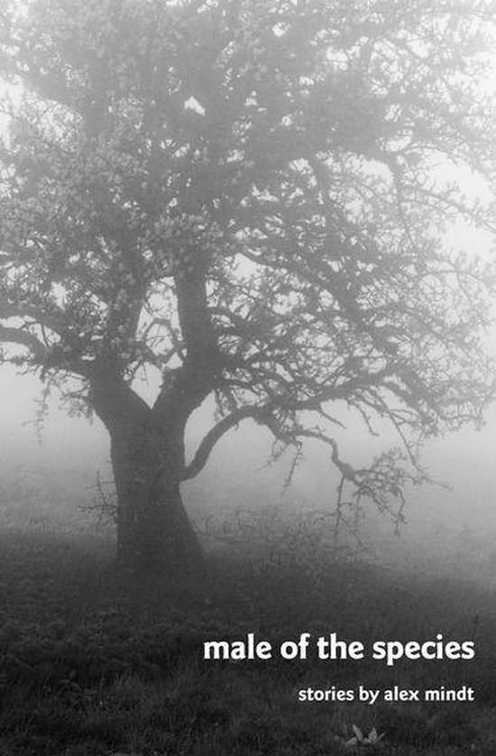 Male of the Species (ebook), Alex Mindt | 9781453213292 | Boeken | bol.com