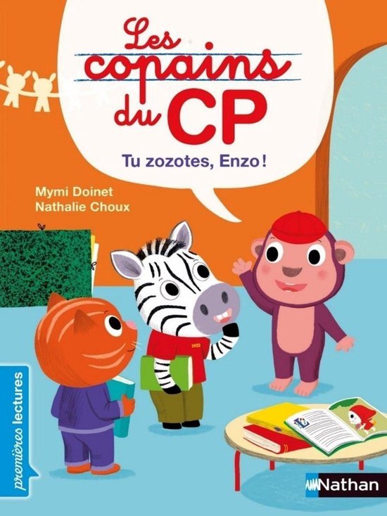 PREMIERE LECTURE - Les copains du CP - Tu zozotes Enzo ! - Premières ...