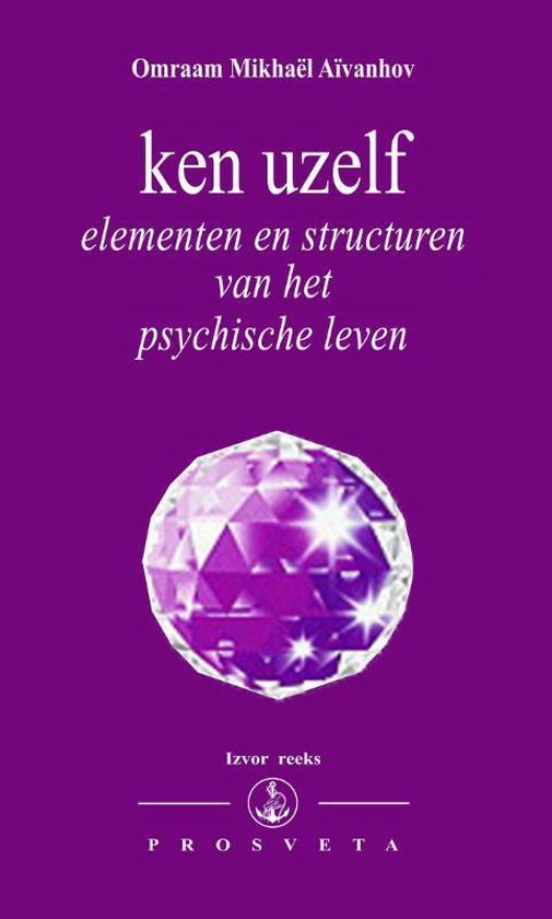 Izvor 222 - Ken uzelf, Omraam Mikhael Aivanhov | 9789076916354 | Boeken ...