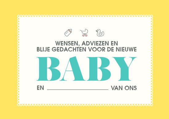 Wensen, adviezen en blije gedachten voor de nieuwe baby en de ...