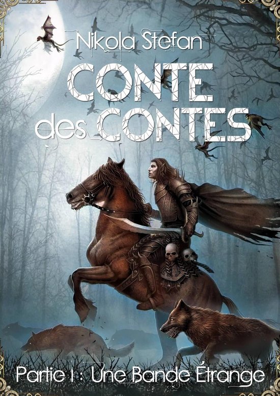 Conte des Contes : Une Série de Romans Fantastiques Basée sur des ...