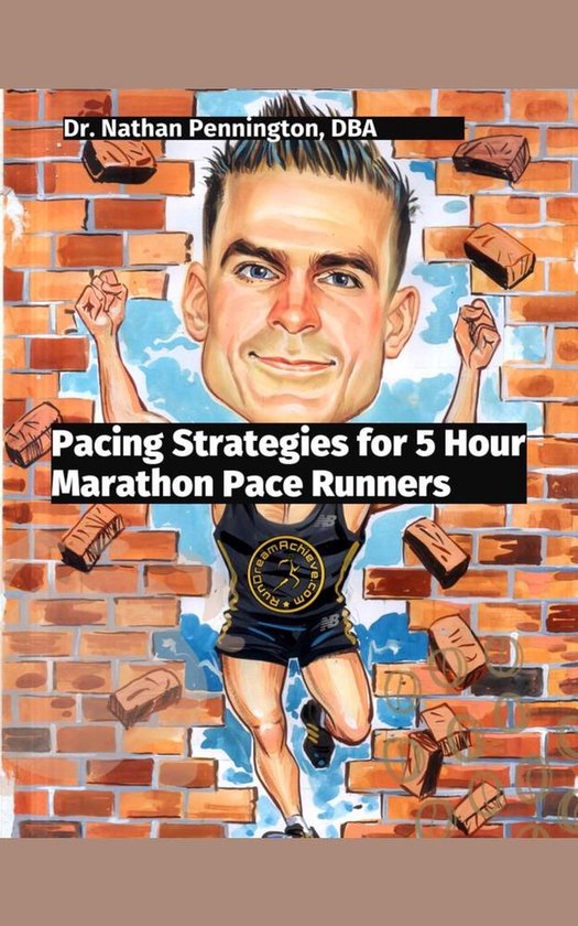 Pacing Strategies for 5 Hour Marathon Pace Runners (ebook), Nathan ...