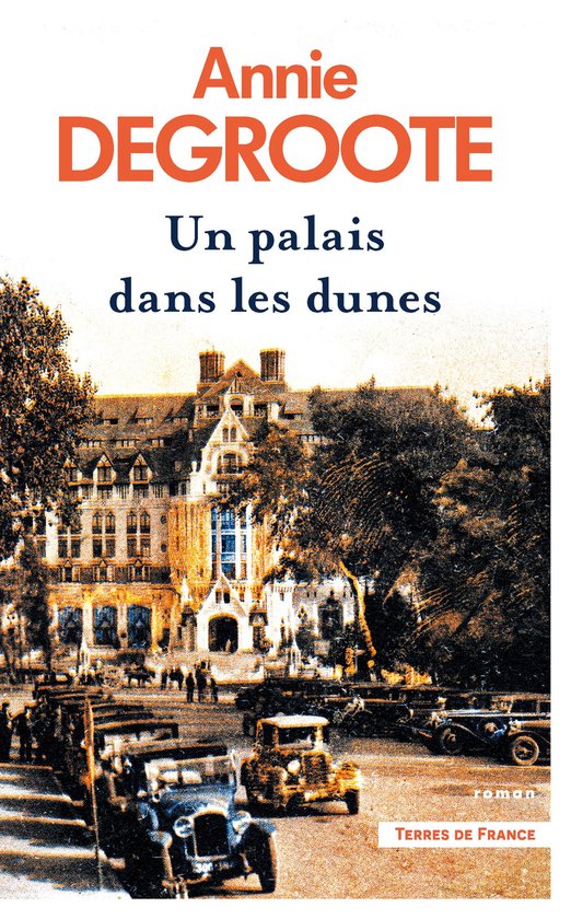 Terres de France - Un palais dans les dunes (ebook), Annie Degroote | 9782258209336 |... | bol