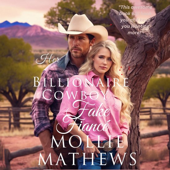 Her Billionaire Cowboy Fake Fiancé, Mollie Mathews | 9781991053367 ...