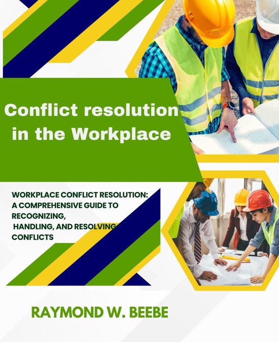 Conflict Resolution in the Workplace (ebook), Raymond W. Beebe ...