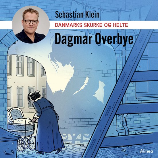 Danmarks skurke og helte - Dagmar Overbye, Sebastian Klein ...