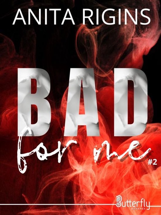 Bad for Me 2 - Bad for Me #2 (ebook), Anita Rigins | 9782376525783 ...