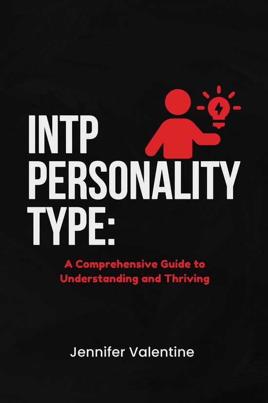 Understanding Your Personality - INTP Personality Type: A Comprehensive ...